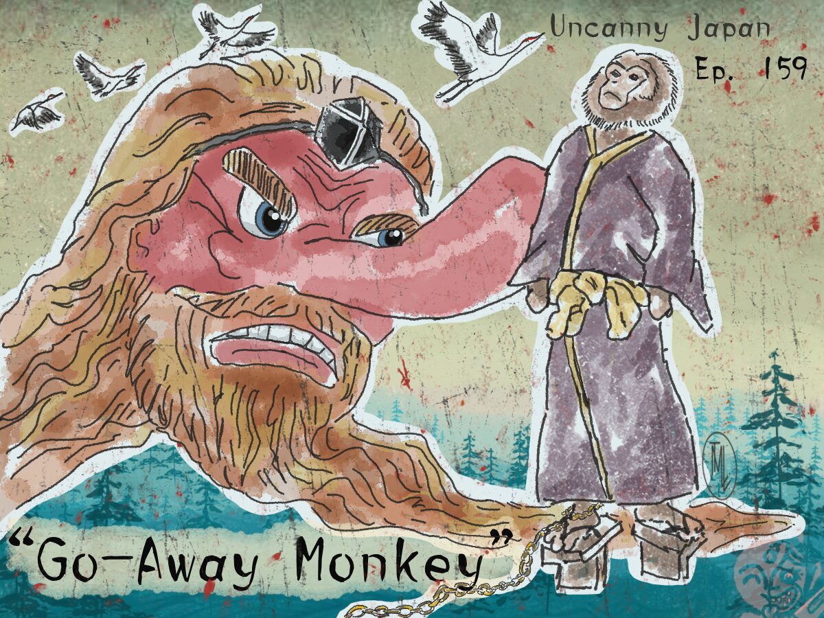 Story Time: "Go-Away Monkey" (Ep. 159) - Uncanny Japan Podcast